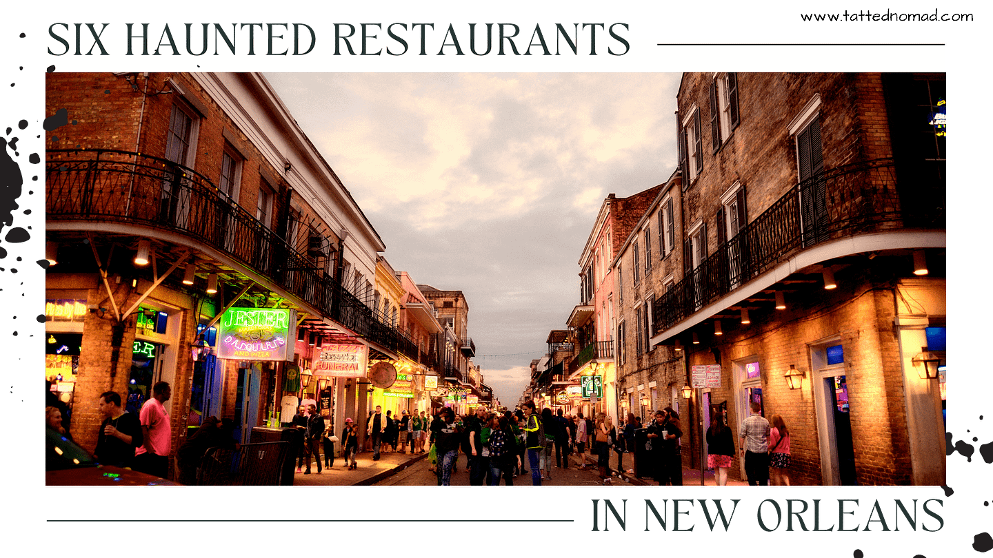 6 Haunted Restaurants in New Orleans